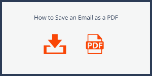 How to Save Email as PDF in Gmail, Outlook, iPhone and More