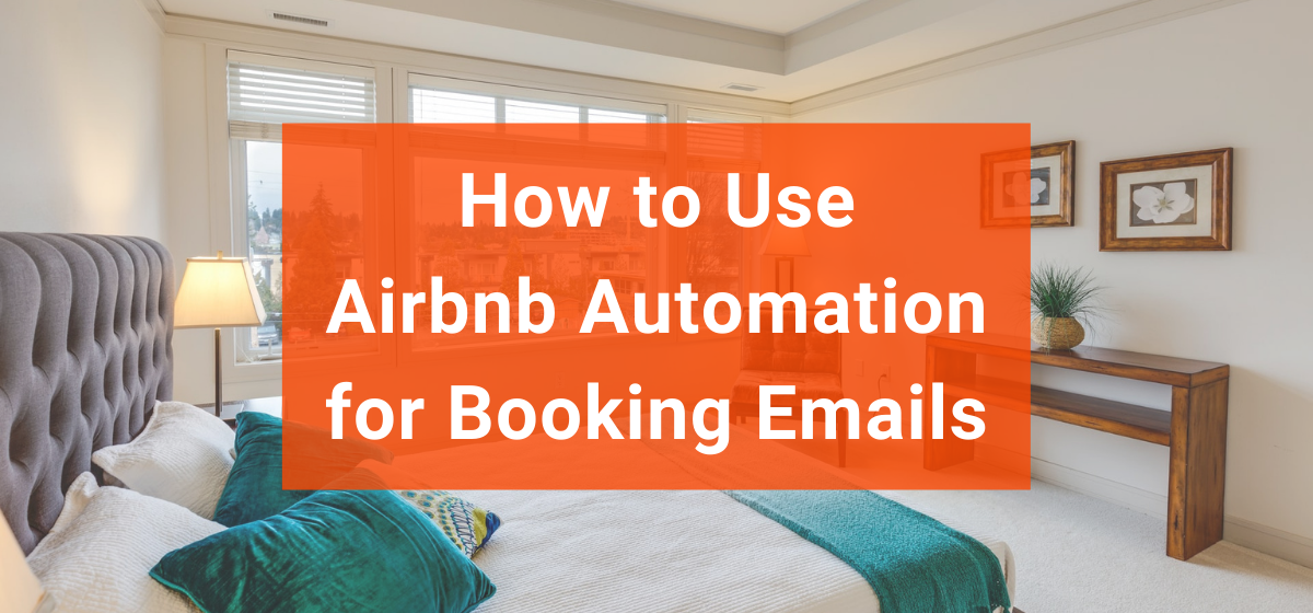 Use Airbnb Automation for Booking Emails | Mailparser