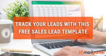 Track & Convert Leads with Free Template | Mailparser